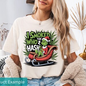 I Smoked the Who Hash Christmas PNG, Funny Grinch Inspired Weed ...