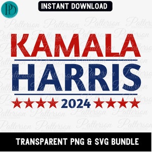 Kamala Harris 2024 SVG Bundle Let's Finish the Job 2024 Graphic Vote ...