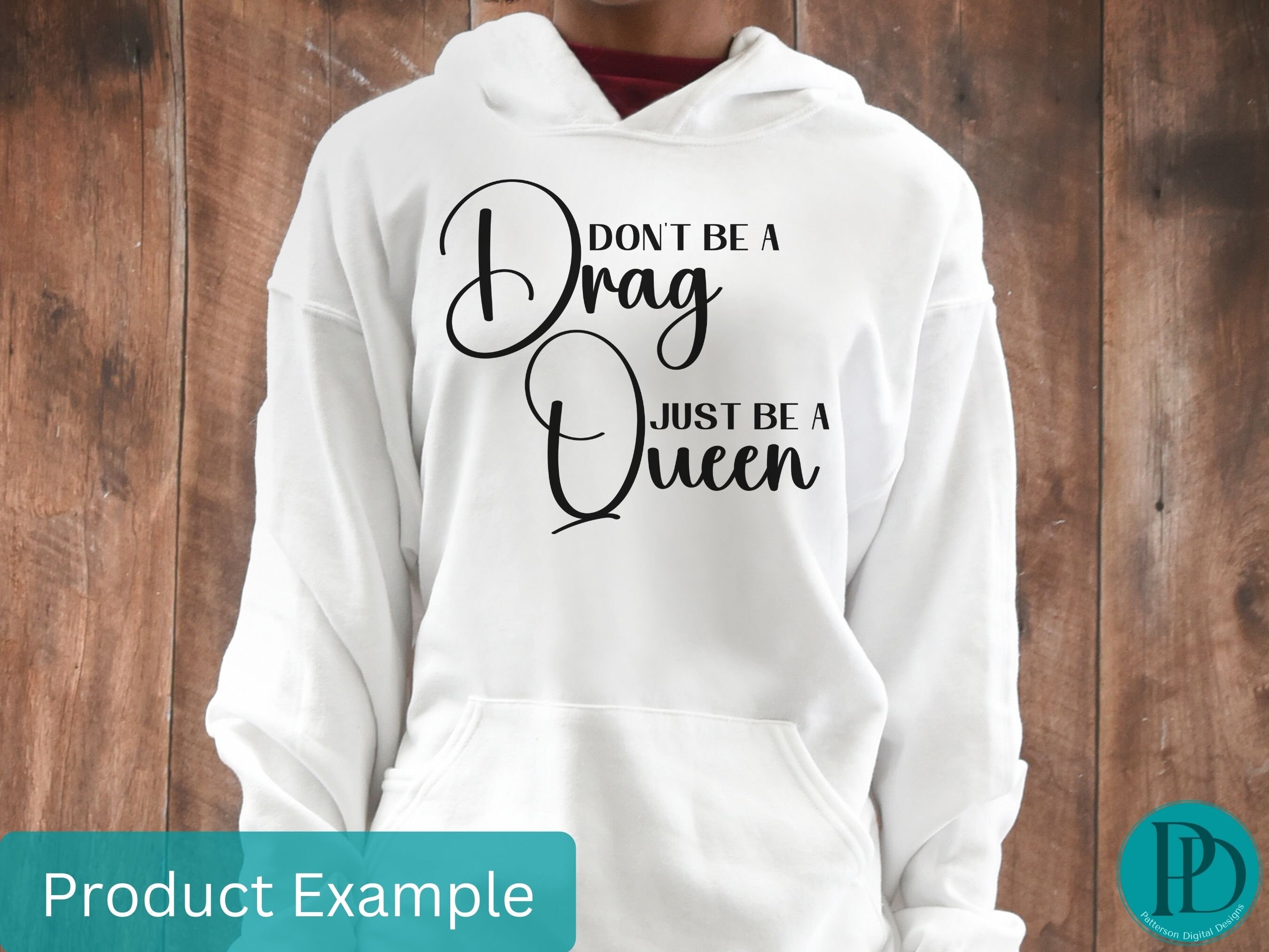 Don't Be a Drag Just Be a Queen SVG Support Drag Png - Etsy