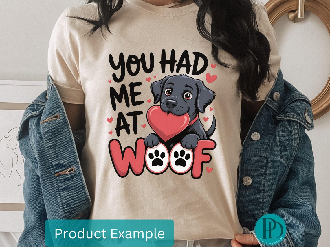 Labrador PNG, You Had Me at Woof Sublimation Design, Valentine Dog ...