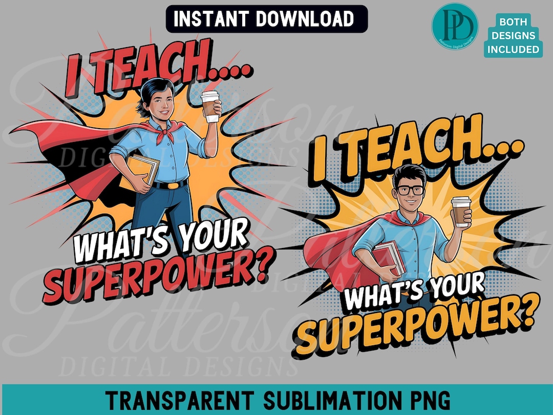 I Teach What's Your Superpower PNG, Funny Teacher Sublimation Bundle ...