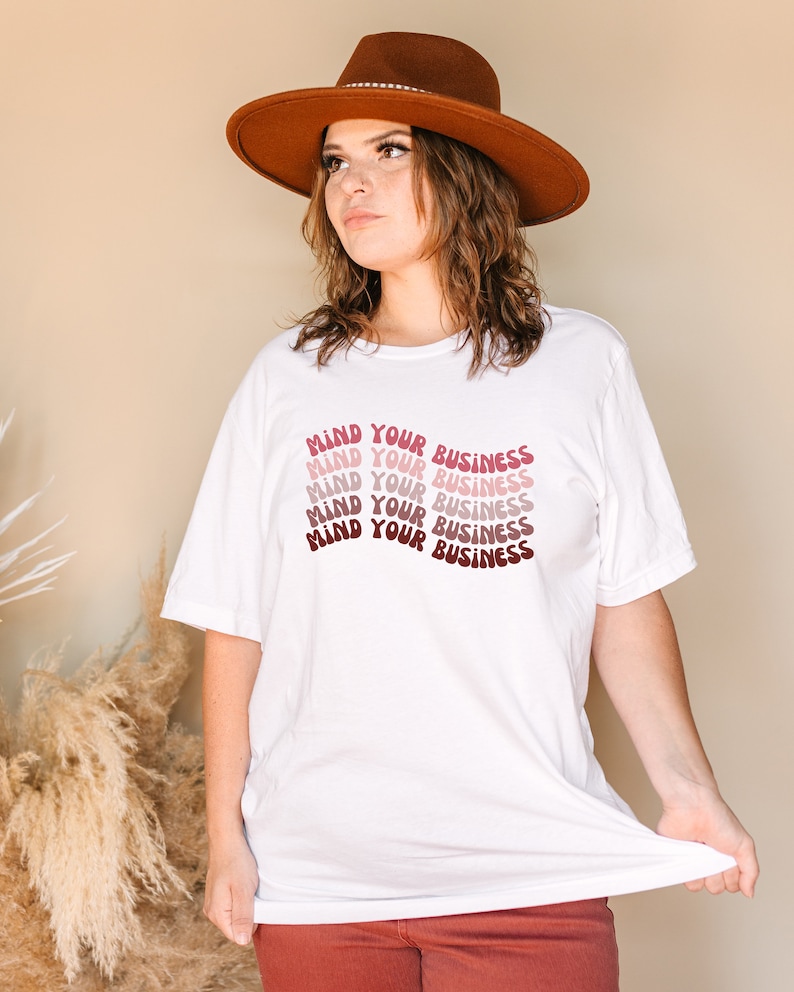 Mind Your Business T-shirt, Sarcastic Shirt, Adult Humor Shirt, Day ...