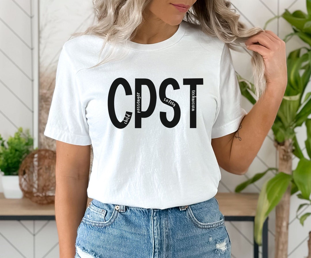 CPST Tshirt, Child Passenger Safety Tech Shirt, Child Life Specialist ...
