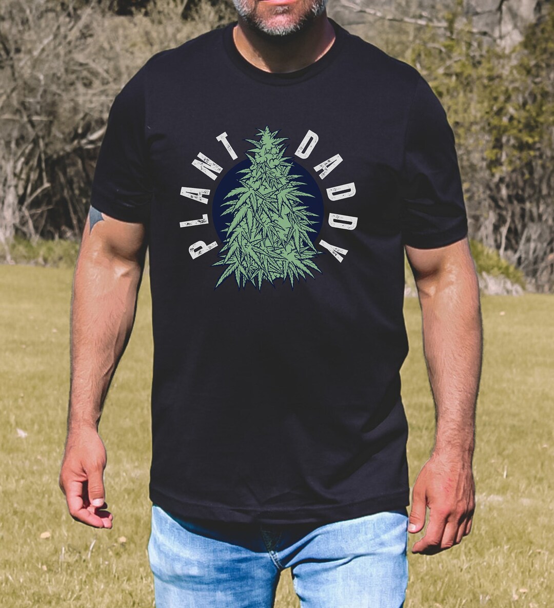 Plant Dad Weed Shirt, 420 Fathers Day Tshirt, Funny Marijuana Stoner ...