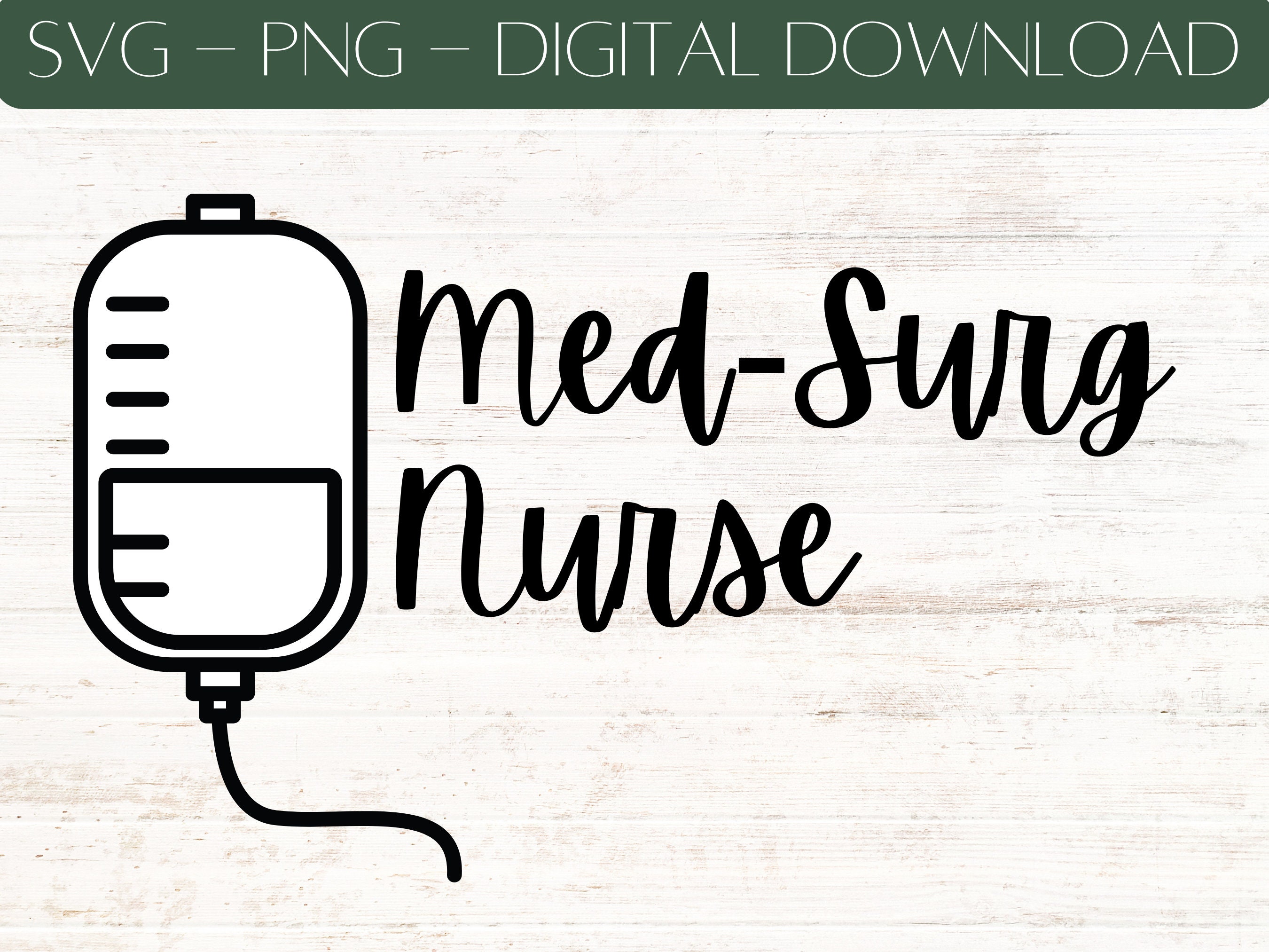 Med-surg Nurse IV Bag Calligraphy SVG PNG Cut File Vector for Cricut ...