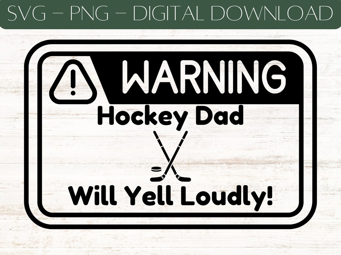 Funny Hockey Dad Warning Sign SVG PNG Cut File Vector for Cricut, Clip ...