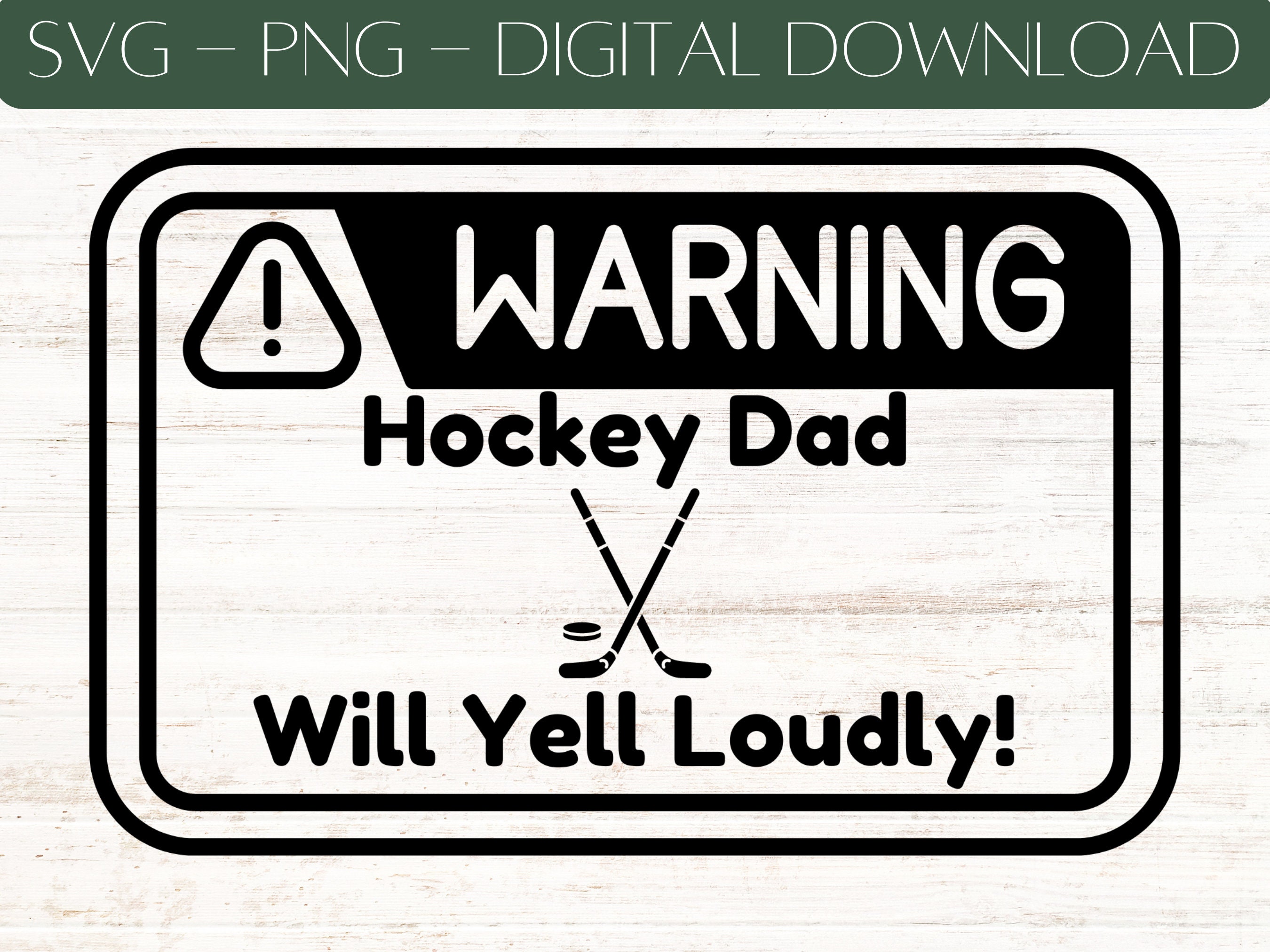 Funny Hockey Dad Warning Sign SVG PNG Cut File Vector for Cricut, Clip ...