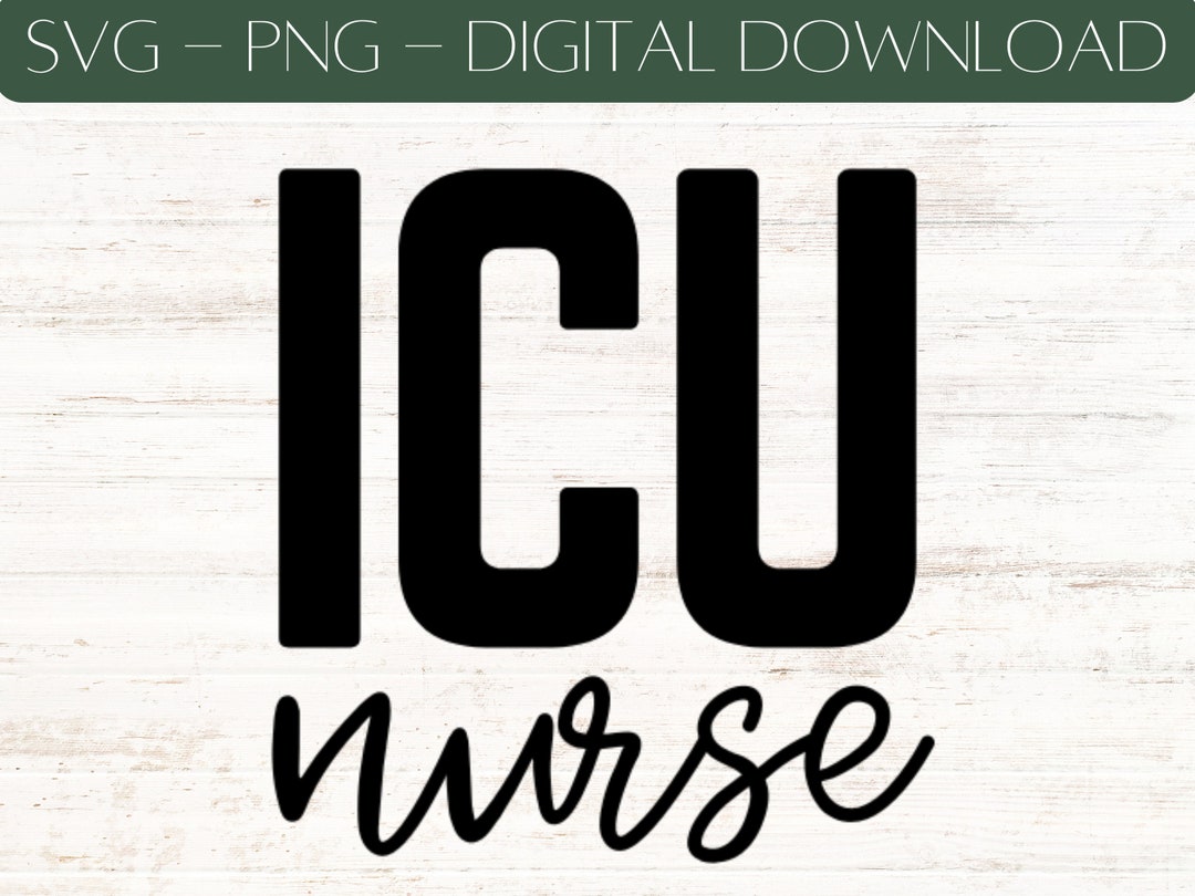 ICU Nurse Calligraphy SVG PNG Cut File Clip Art Digital Download Cricut ...
