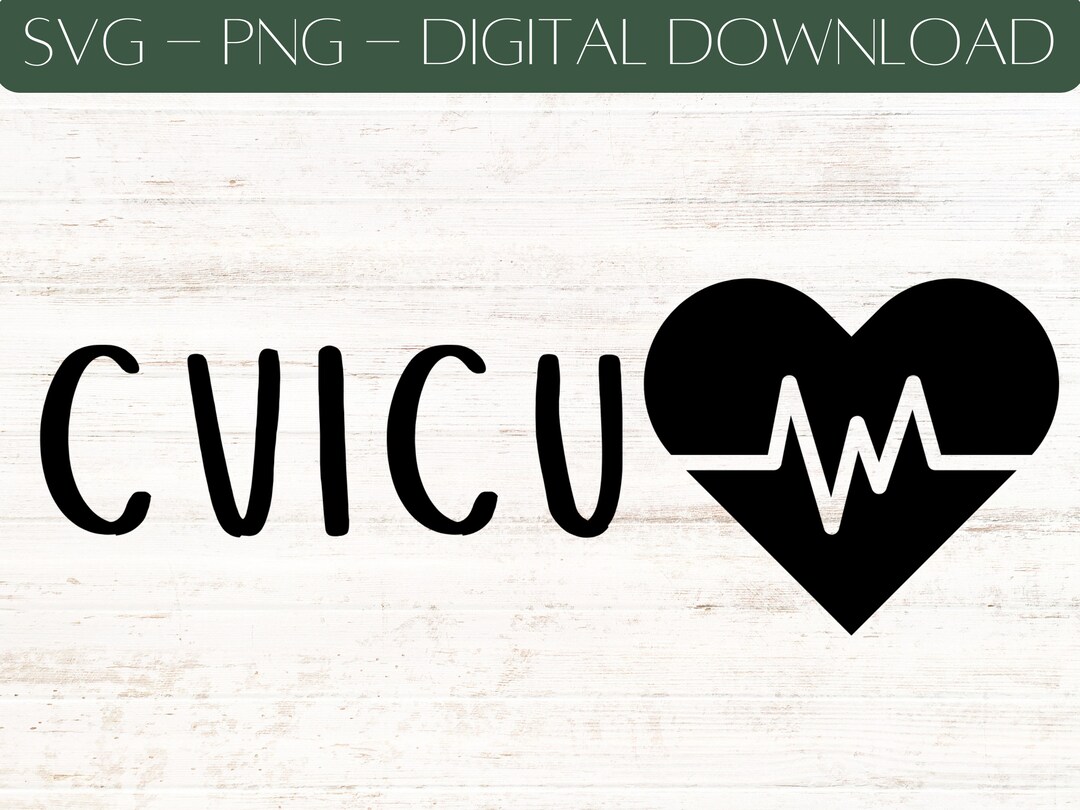 CVICU Nurse Healthcare Worker ECG Heart SVG Png Cut File Vector for ...