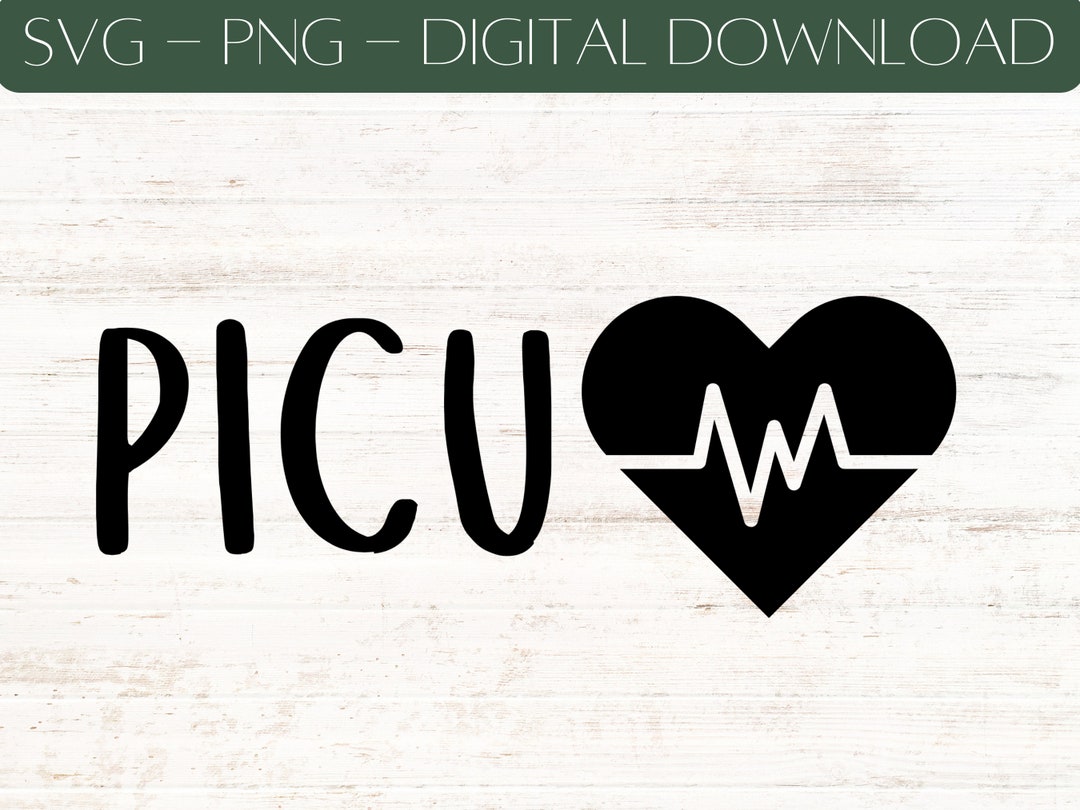 PICU Nurse SVG PNG Cut File Vector for Cricut, Clip Art, and Gifts ...