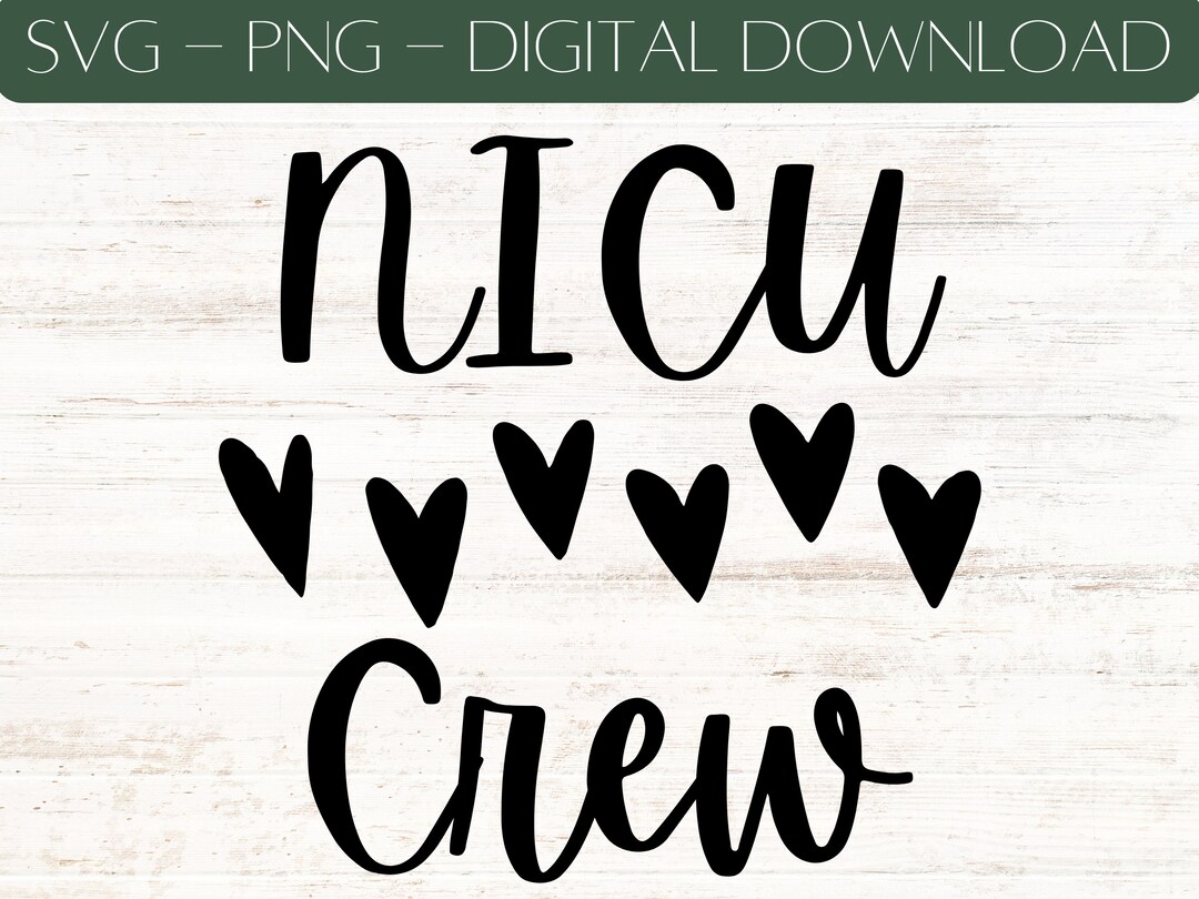 NICU Crew Cute Nursing NICU Baby Svg Png Cut File Vector for Cricut ...