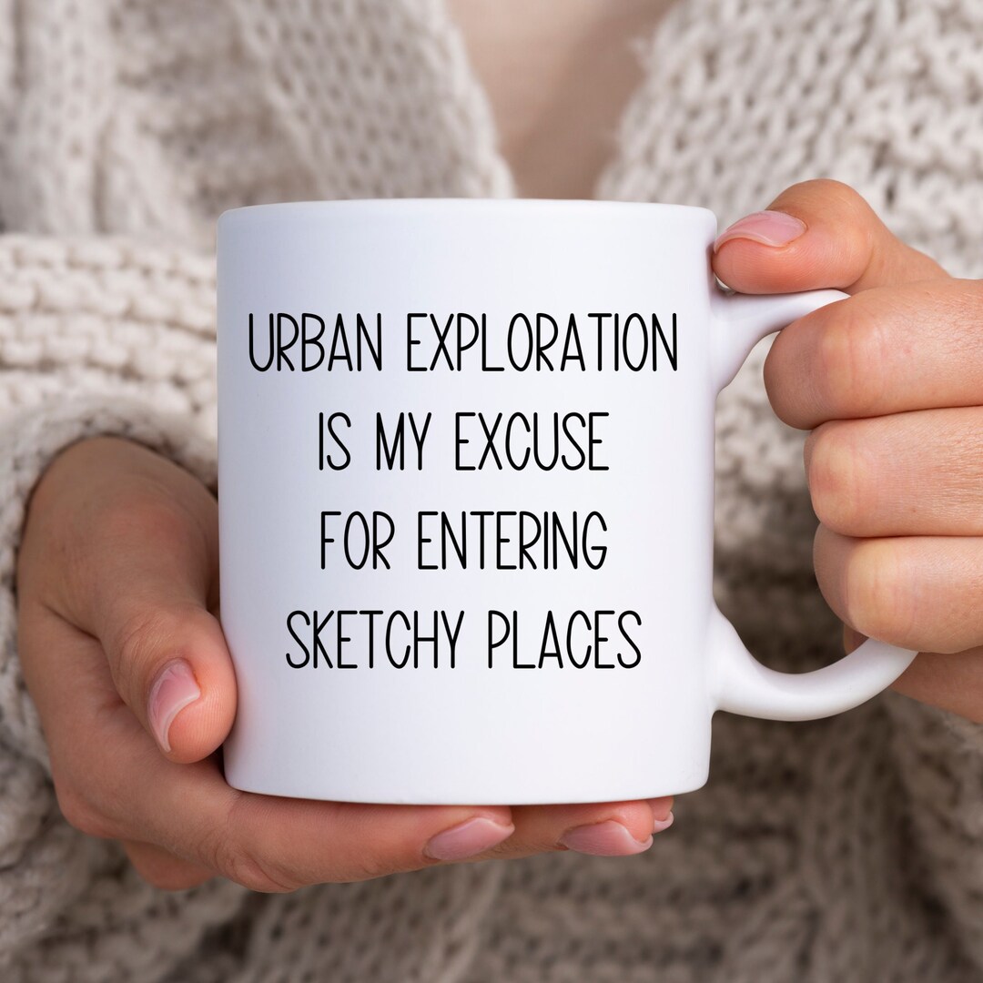 Urban Explorer Mug, Urban Explorers, Urban Exploration Cup, Urban Explorer Gift, Urban ...
