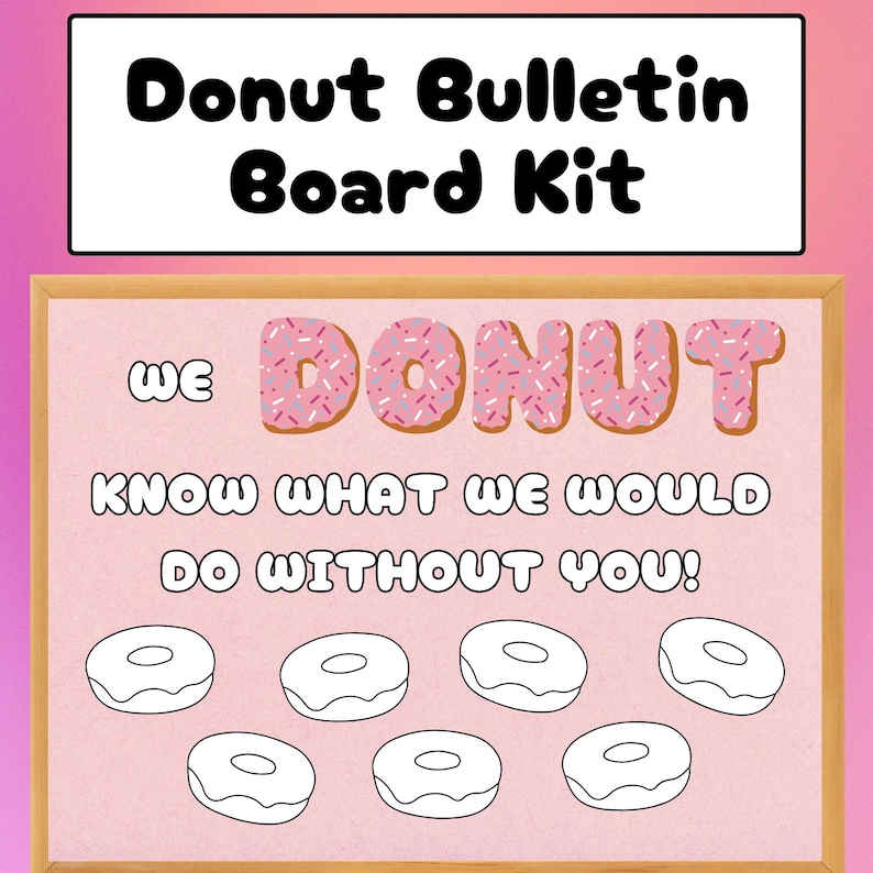Donut Bulletin Board, Classroom Door Decoration, Teacher Appreciation ...