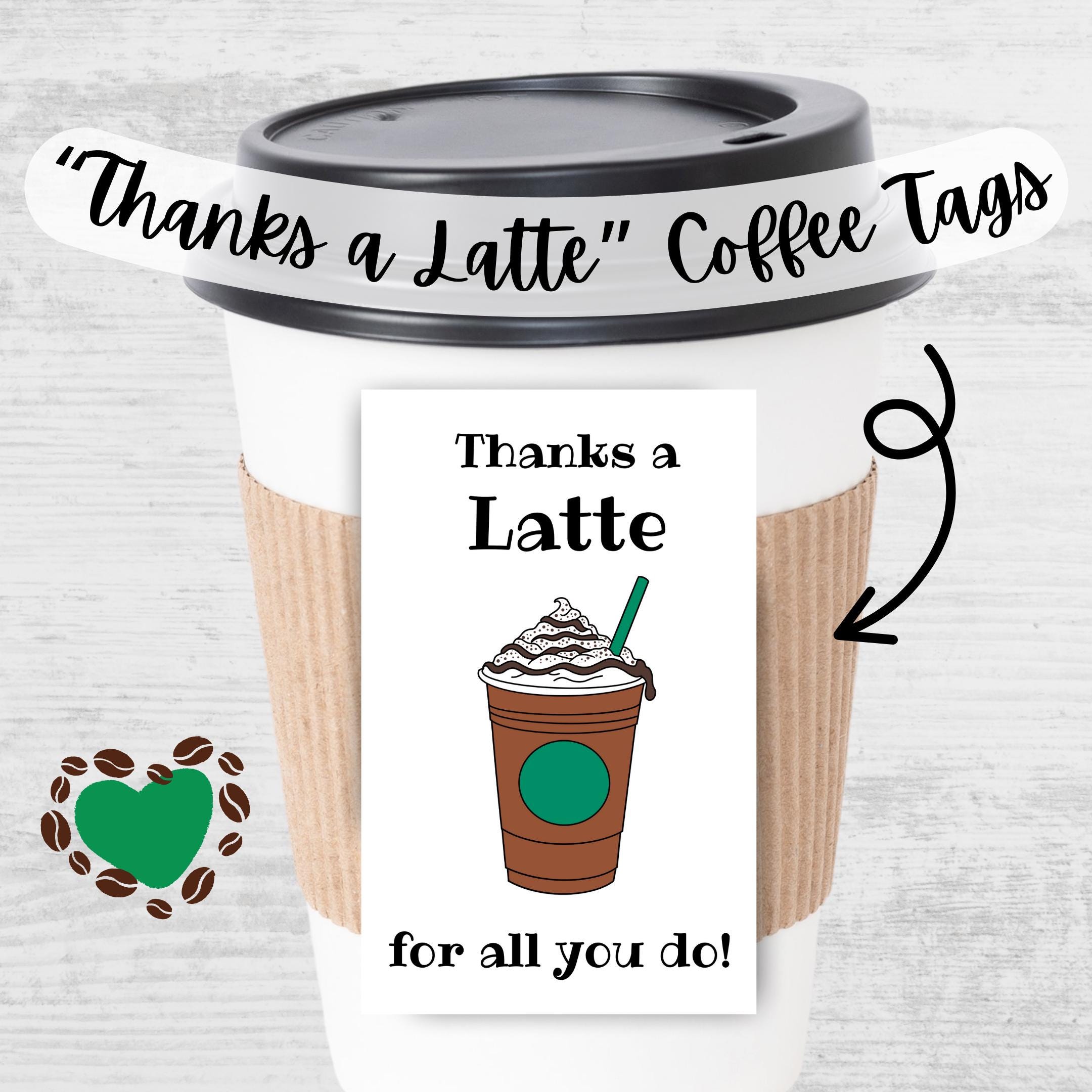 Thanks A Latte Coffee Tag, Starbucks Label, Starbucks Coffee Tag, Treat ...
