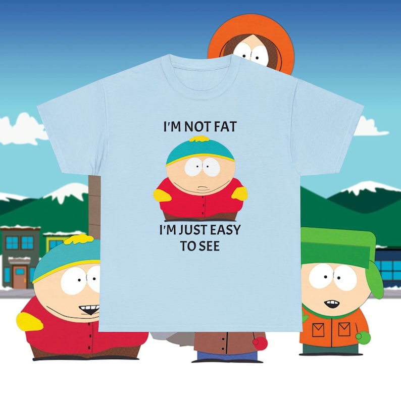 Eric Cartman Shirt, South Park T-shirt Funny Quote Tee, Southpark Gift ...
