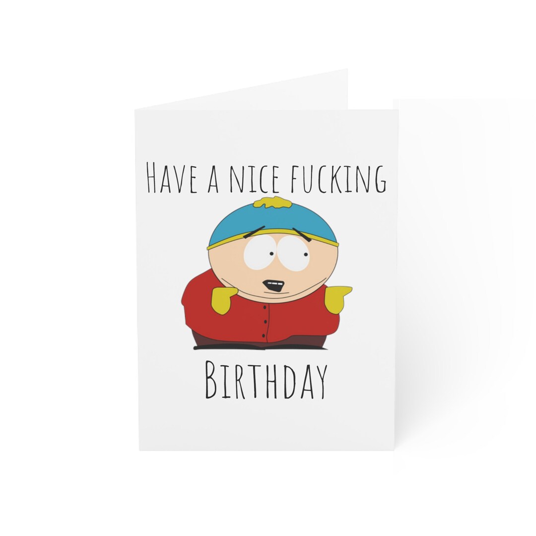 South Park Cartoon Character, Eric Cartman Birthday Cards, Funny Quote ...