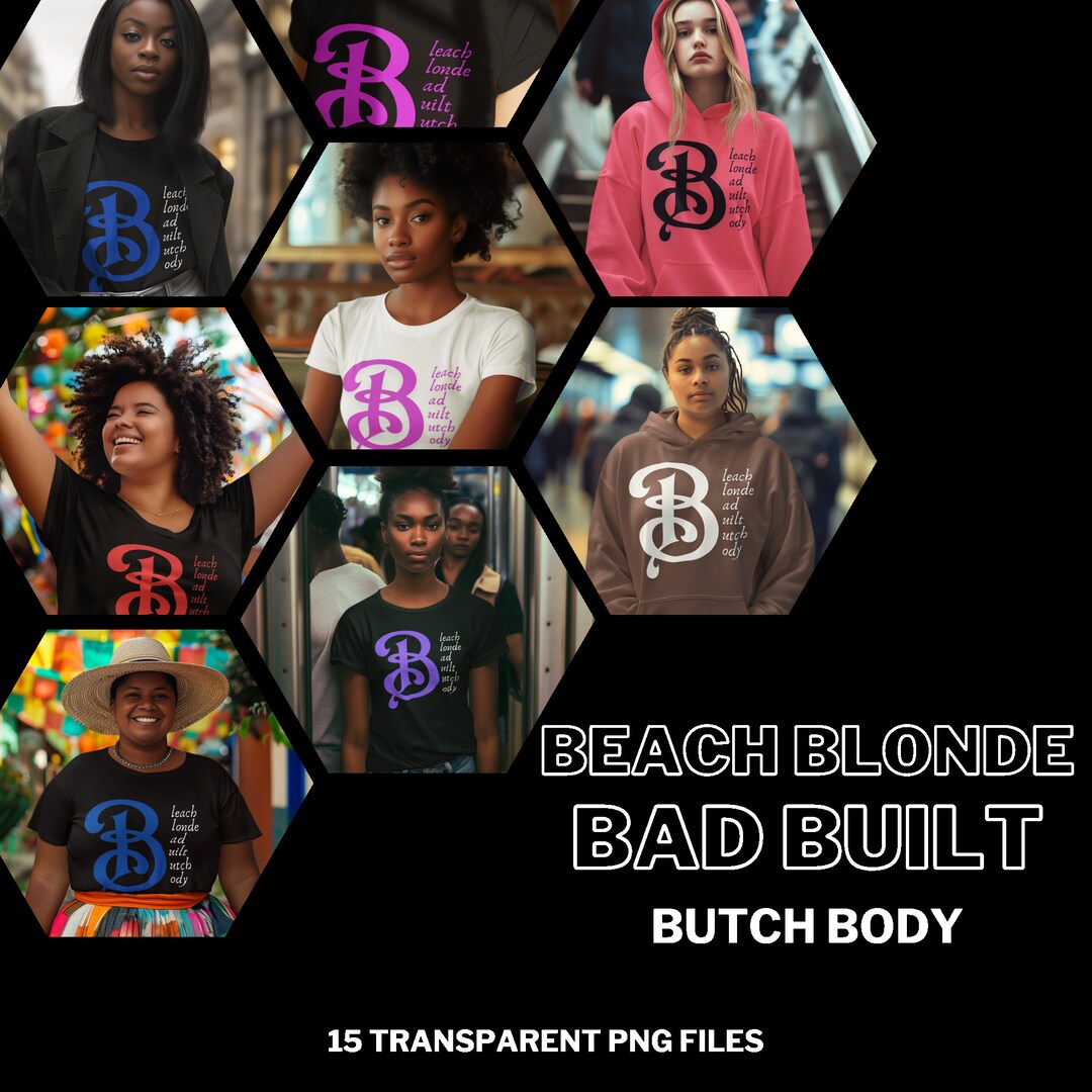 Bleach Blonde Bad Built Butch Body SVG PNG, Clap Back PNG, Funny ...