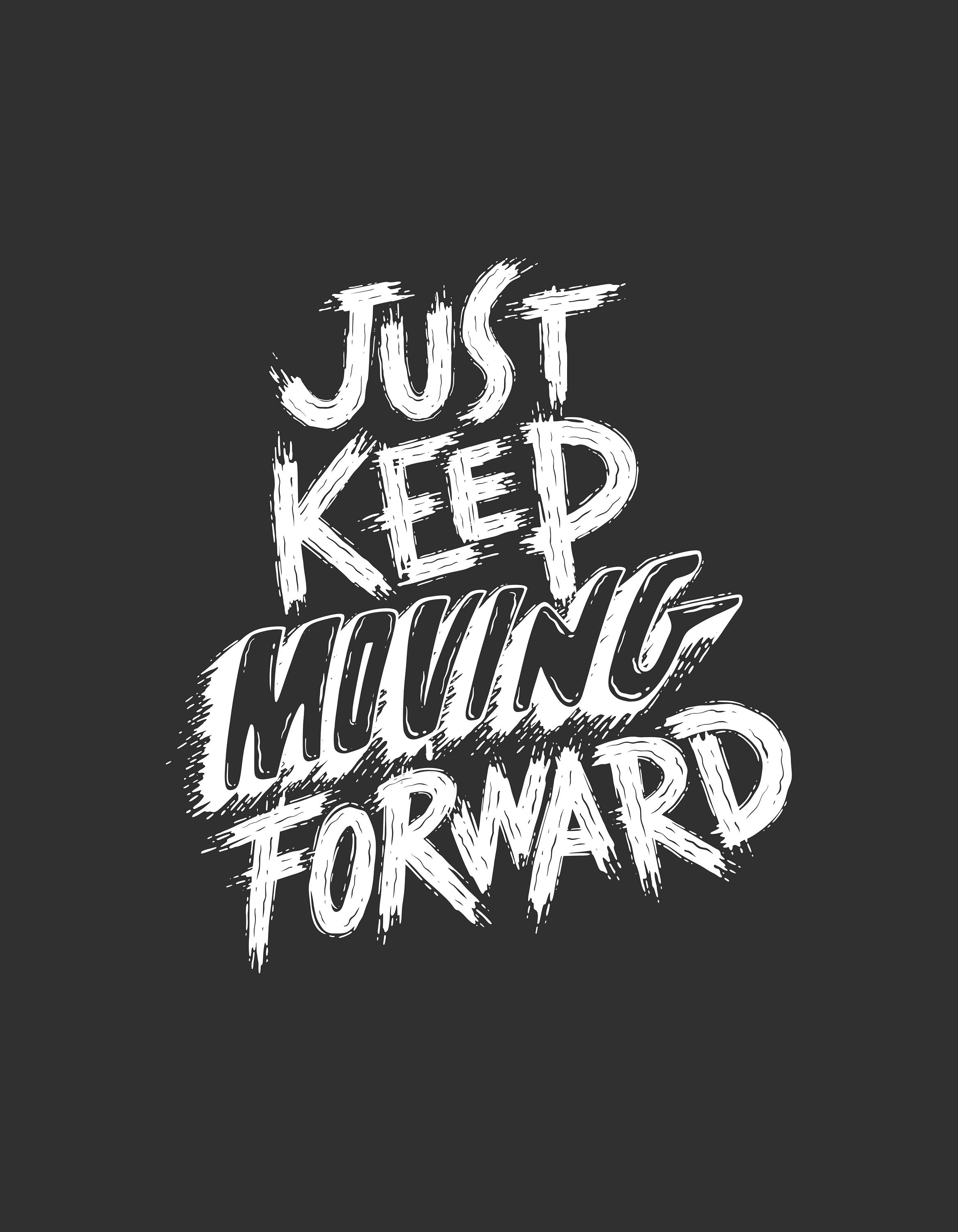 Typography Just Keep Moving Forward Motivation T-shirt SVG, PNG, PDF ...
