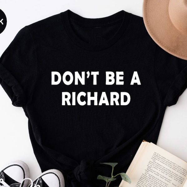 Dont Be a Richard - Etsy