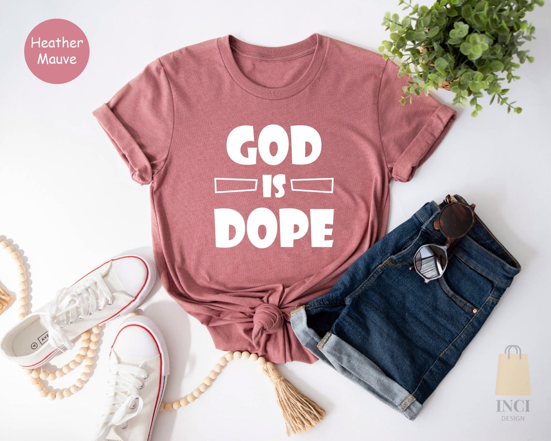 God is Dope Shirt, God Lover Shirt, Religious Shirt, Jesus Lover Shirt ...