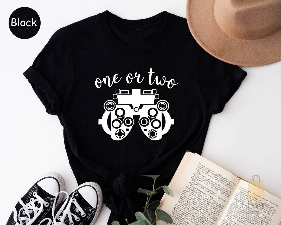 Optometrist Shirt, Optometry Shirt, One or Two Phoropter Shirt, Love ...
