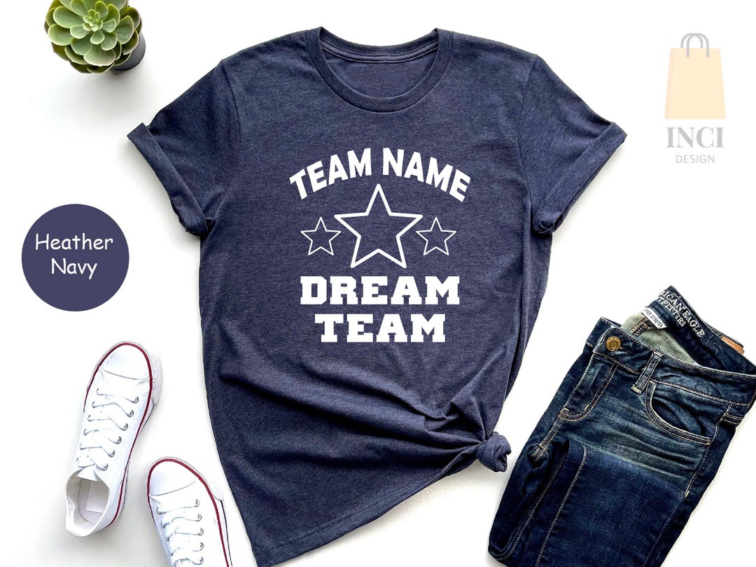 Custom Dream Team Shirt, Dream Team Shirt, Personalized Team Shirt ...