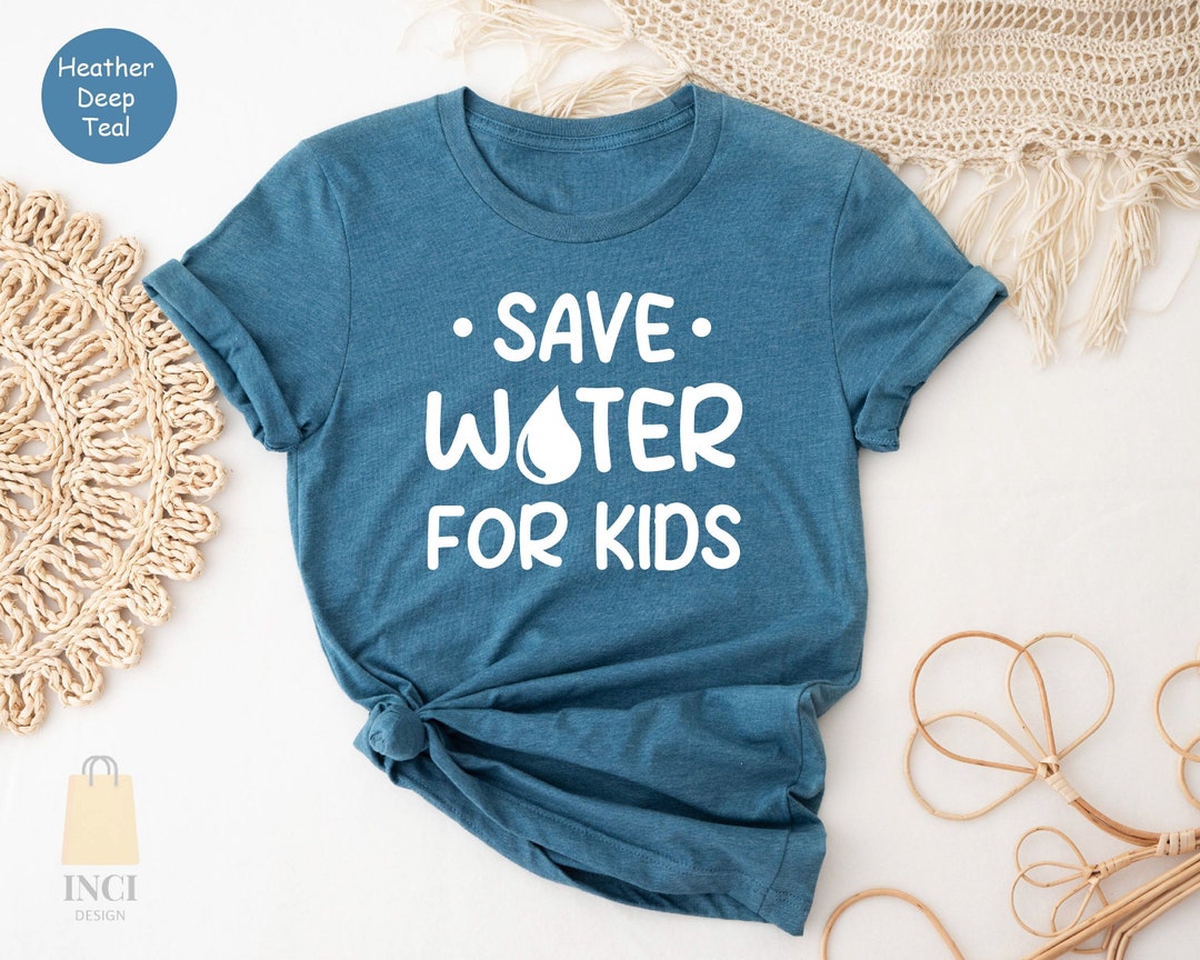 Save Water for Kids Shirt, World Environment Day Shirt, Save Water T ...