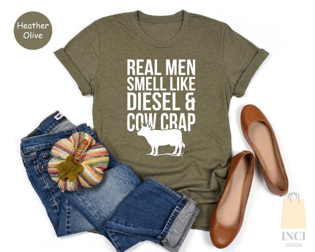Real Men Smell Like Diesel and Cow Crap Shirt, Farmer T-shirt, Farm ...