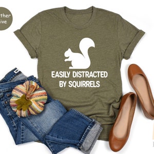 Easily Distracted by Squirrels Shirt, Squirrel Shirt, Cute Squirrel Gift, Funny Squirrel Shirt ...