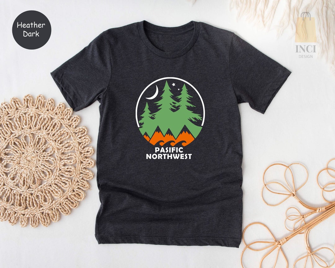Pacific Northwest Shirt, Travel Gifts, Gift for Her, Nature Lover Shirt ...