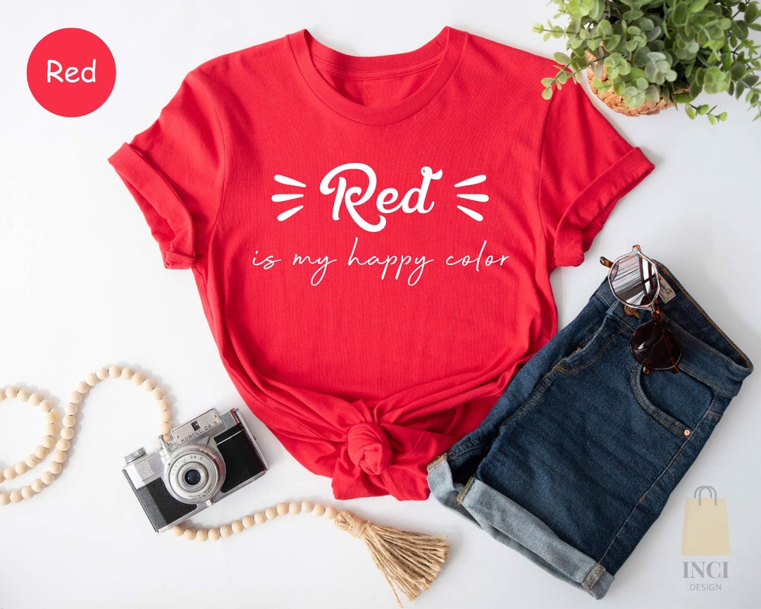 Red is My Happy Color, Red Shirts, Red is Such A Happy Color, Red is My ...