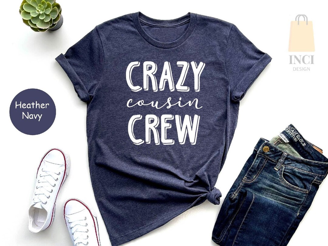 Crazy Cousin Crew Shirt, Cousin Crew Shirts, Team Cousin Tee, Matching Cousin Shirt, Cousin T ...