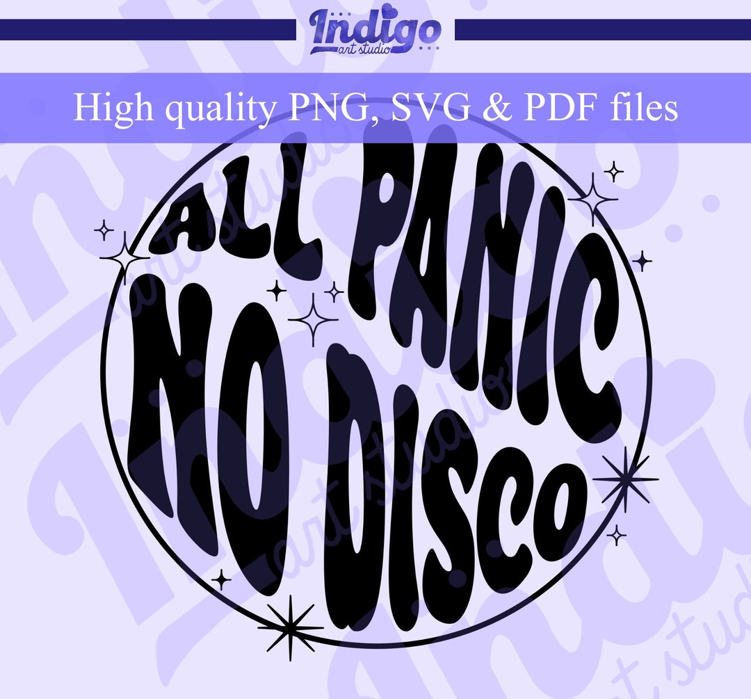 All Panic No Disco Svg Png Pdf Funny SVG Trendy Quote Cute Cutting File ...