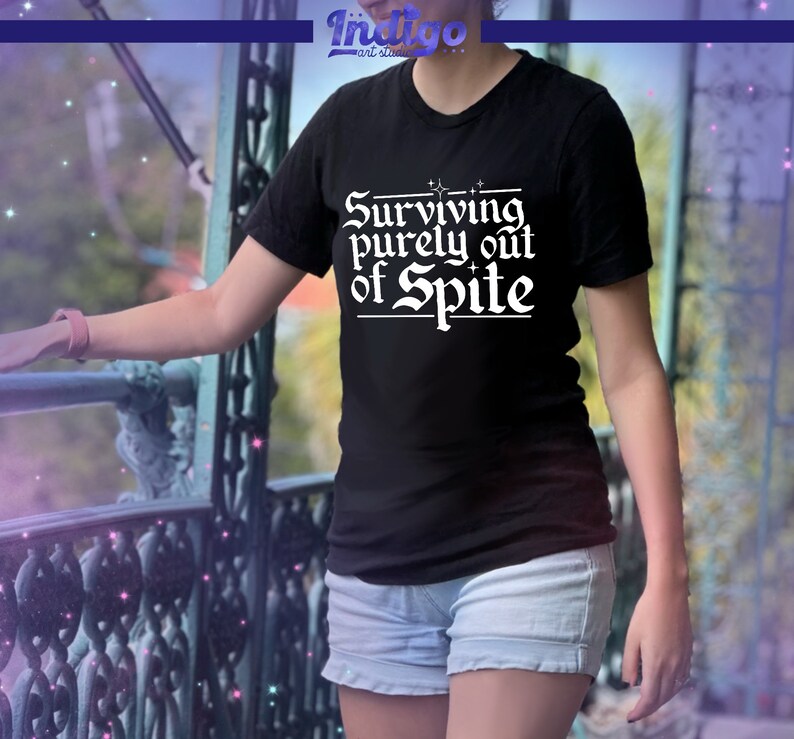 Surviving Purely Out of Spite | Svg Png Pdf | Funny SVG | Trendy Quote ...
