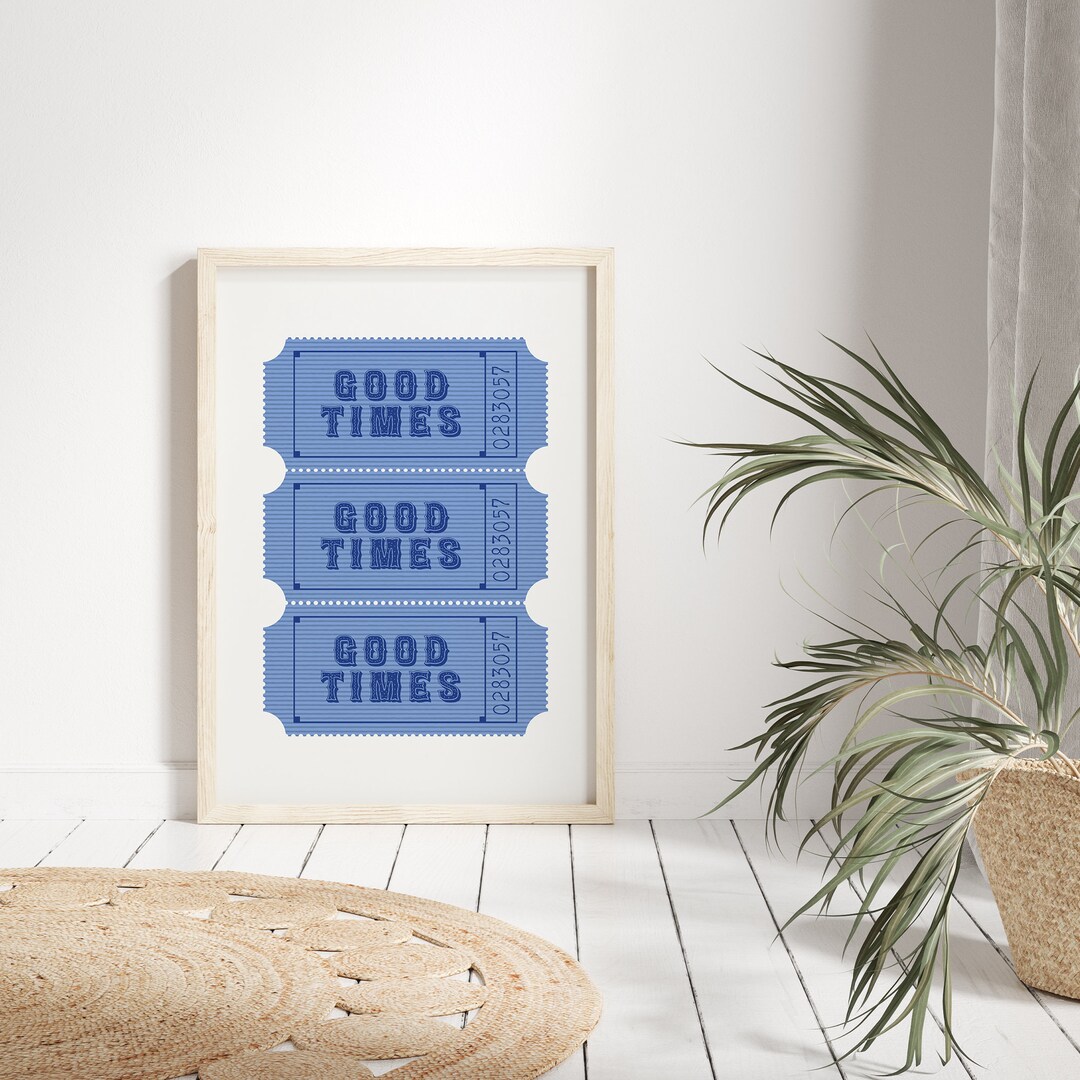 Good Times Ticket Print, Blue Ticket, Trendy Wall Art Prints,retro Wall ...