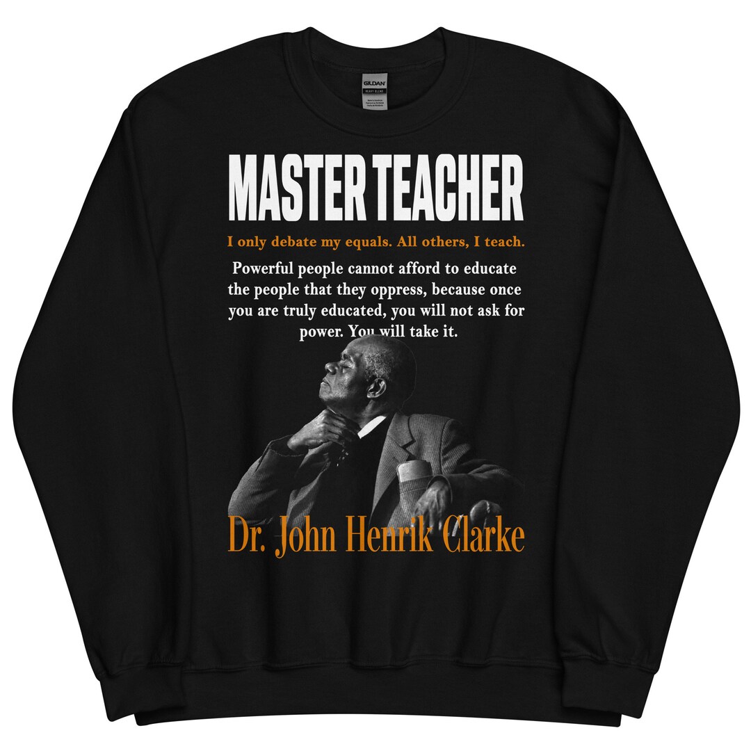 Dr. John Henrik Clarke Inspired Sweatshirt - Wearable Black History ...