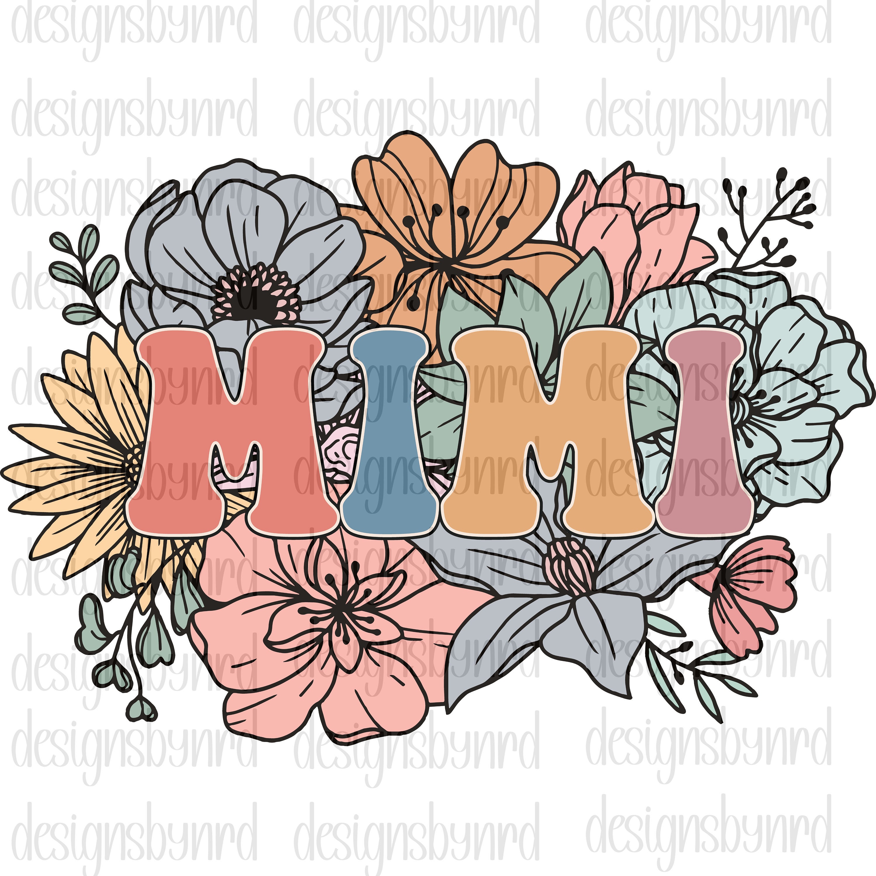 Floral Mimi Png, Mimi Png, Floral Png, Cricut Designs, Floral Prints ...