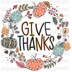 Thanksgiving Png, Thanksgiving Svg, Thanksgiving Digital Download, Give ...