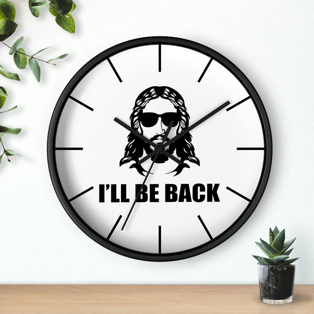 Jesus I'll Be Back Wall Clock ,christian Gift, Funny Christian, Funny ...