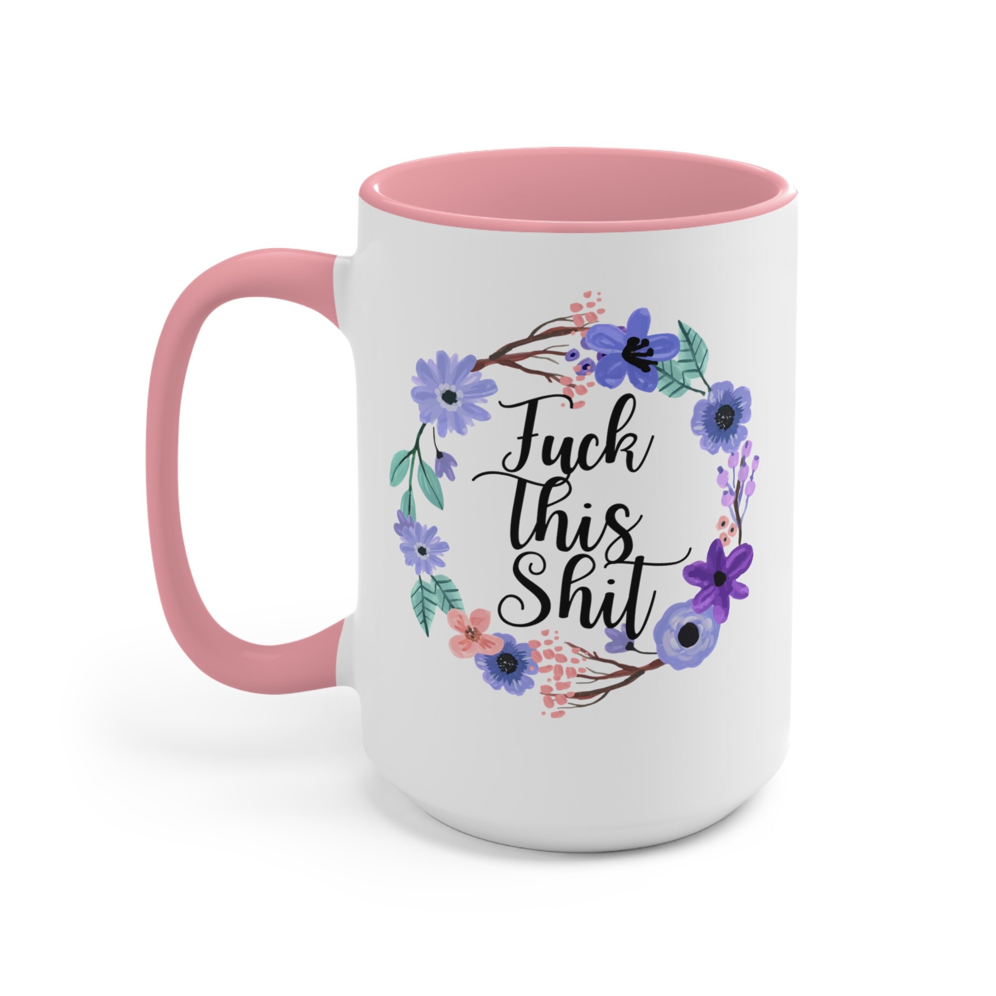 Fuck This Shit Mug Adult Funny Mug Fuck Coffee Mug Fuck - Etsy