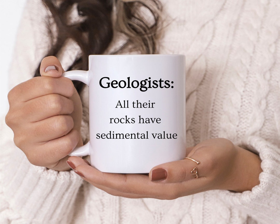 Geology Mug, Geology Joke, Science Pun, Science Joke, Gift for Her ...