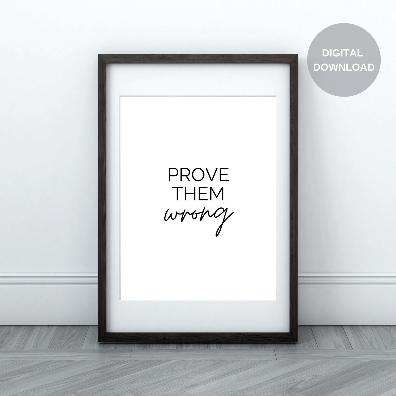 Prove Them Wrong Quote Print, Inspirational Quote, Motivational Quote ...