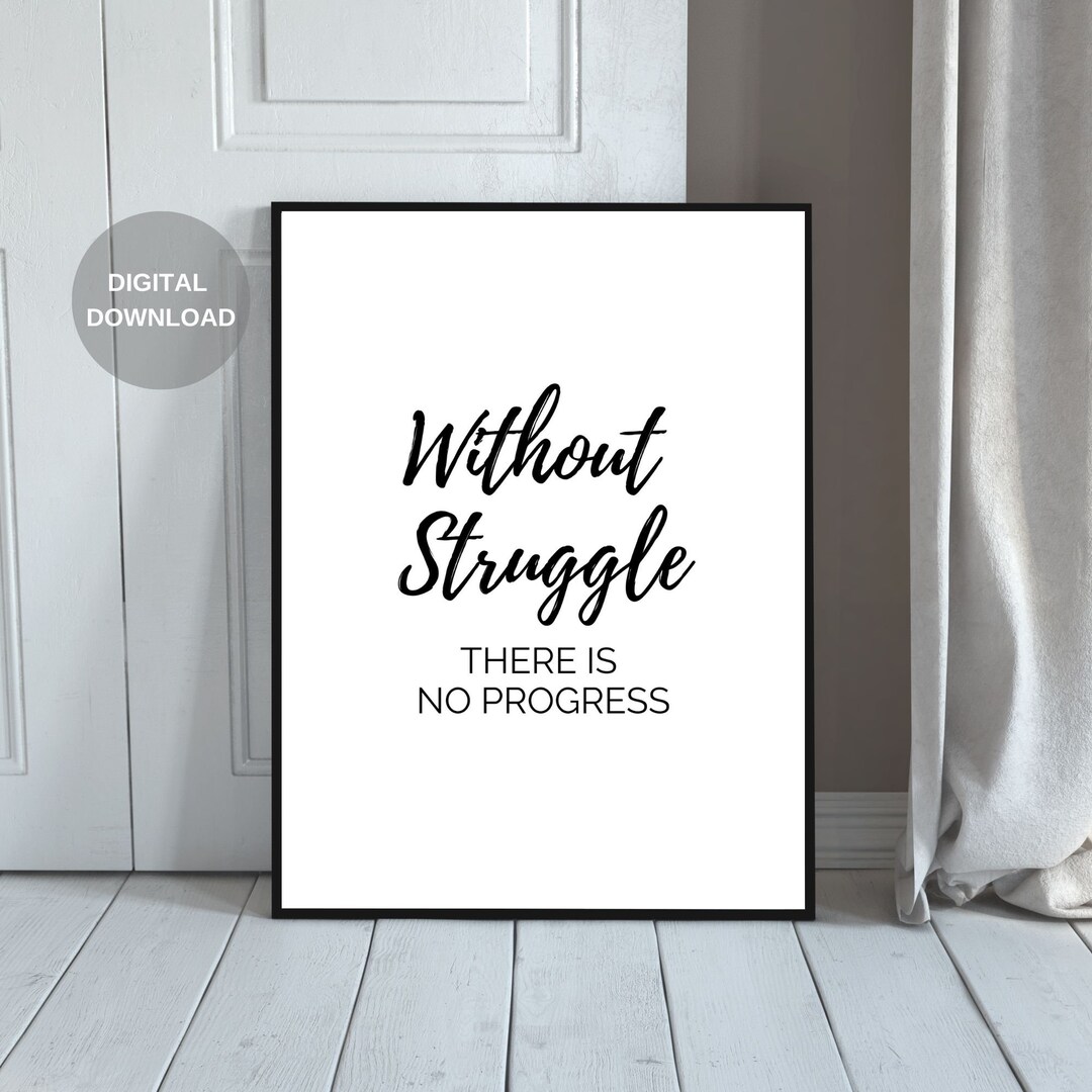Without Struggle There is No Progress, Inspirational Quote ...
