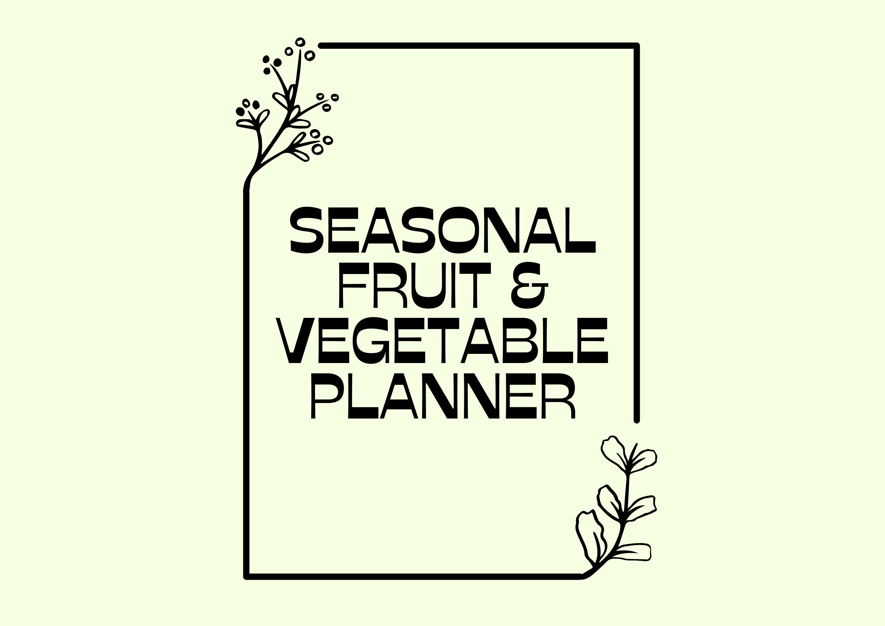 Seasonal Fruit and Vegetable Planner | Printable Produce Guide PDF ...