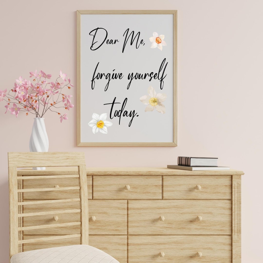 Forgive Yourself Printable Wall Art | Dear Me, Forgive Yourself Today ...