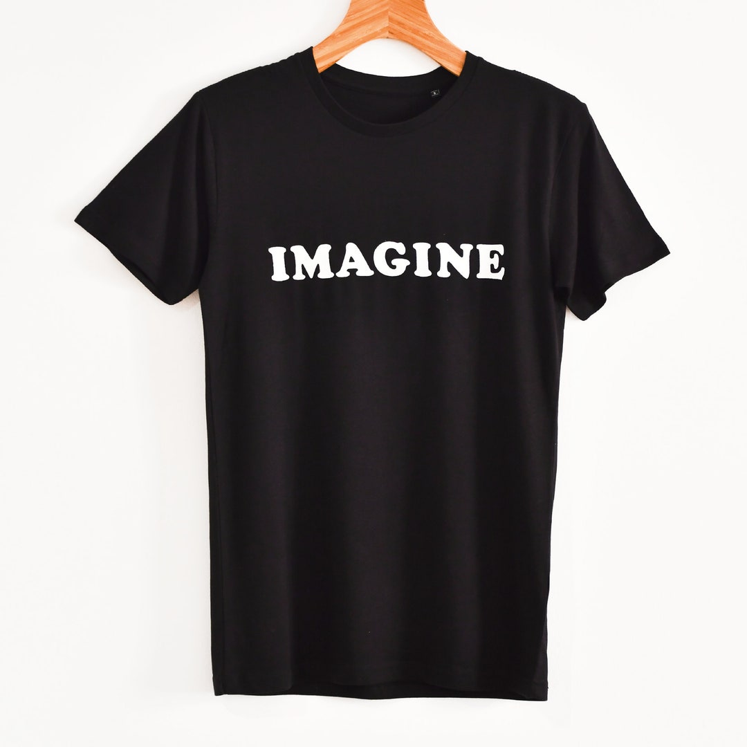 Imagine. Imagine T-shirt Worn by Yoko Ono, John Lennon's Partner. the ...