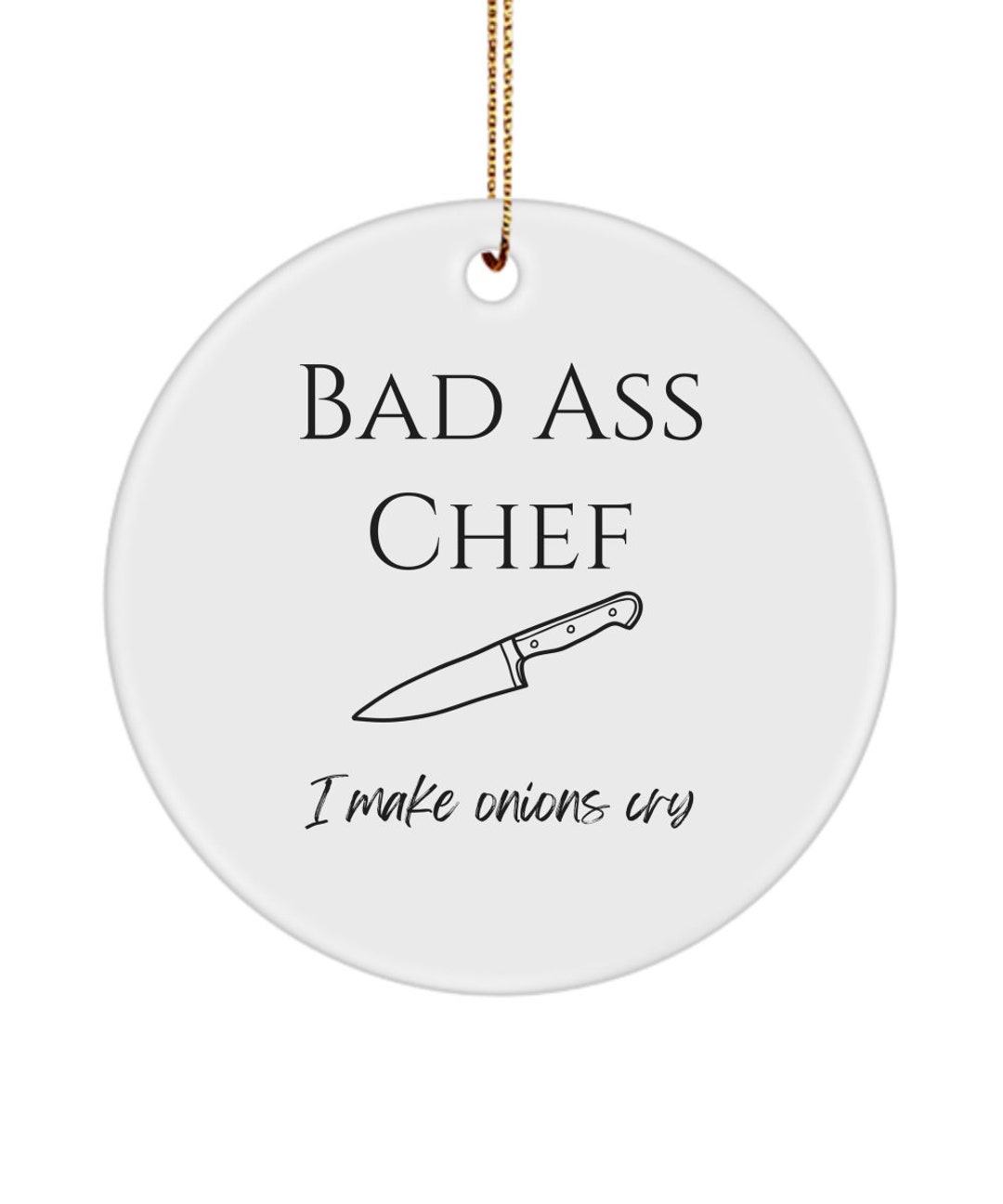 Bad Ass Chef, Chef Gifts, Funny Chef Gift, Chef Ornament, Yes Chef ...