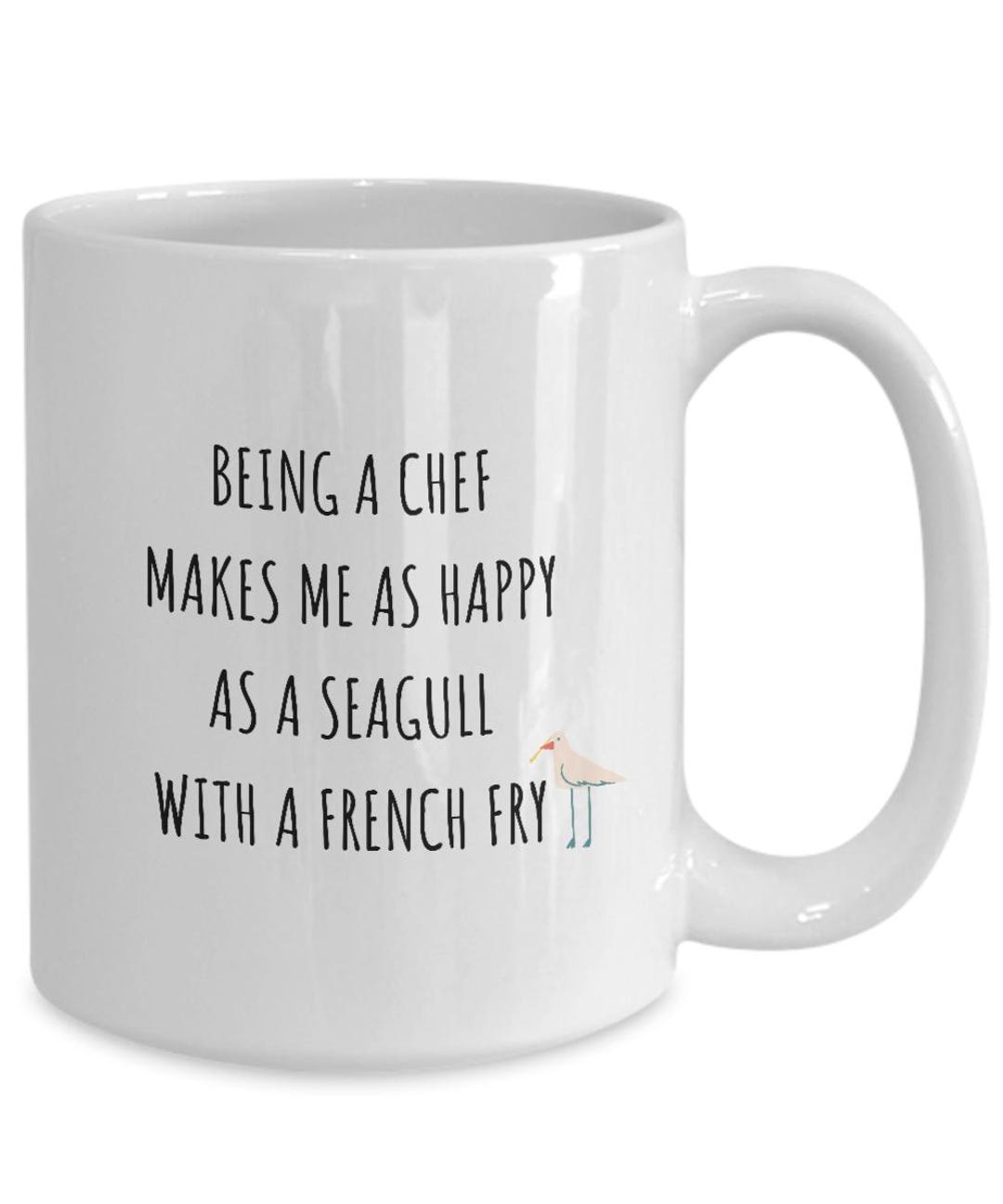 Funny Chef Mug: Happy as Seagull With French Fry, Chef Gift - Etsy