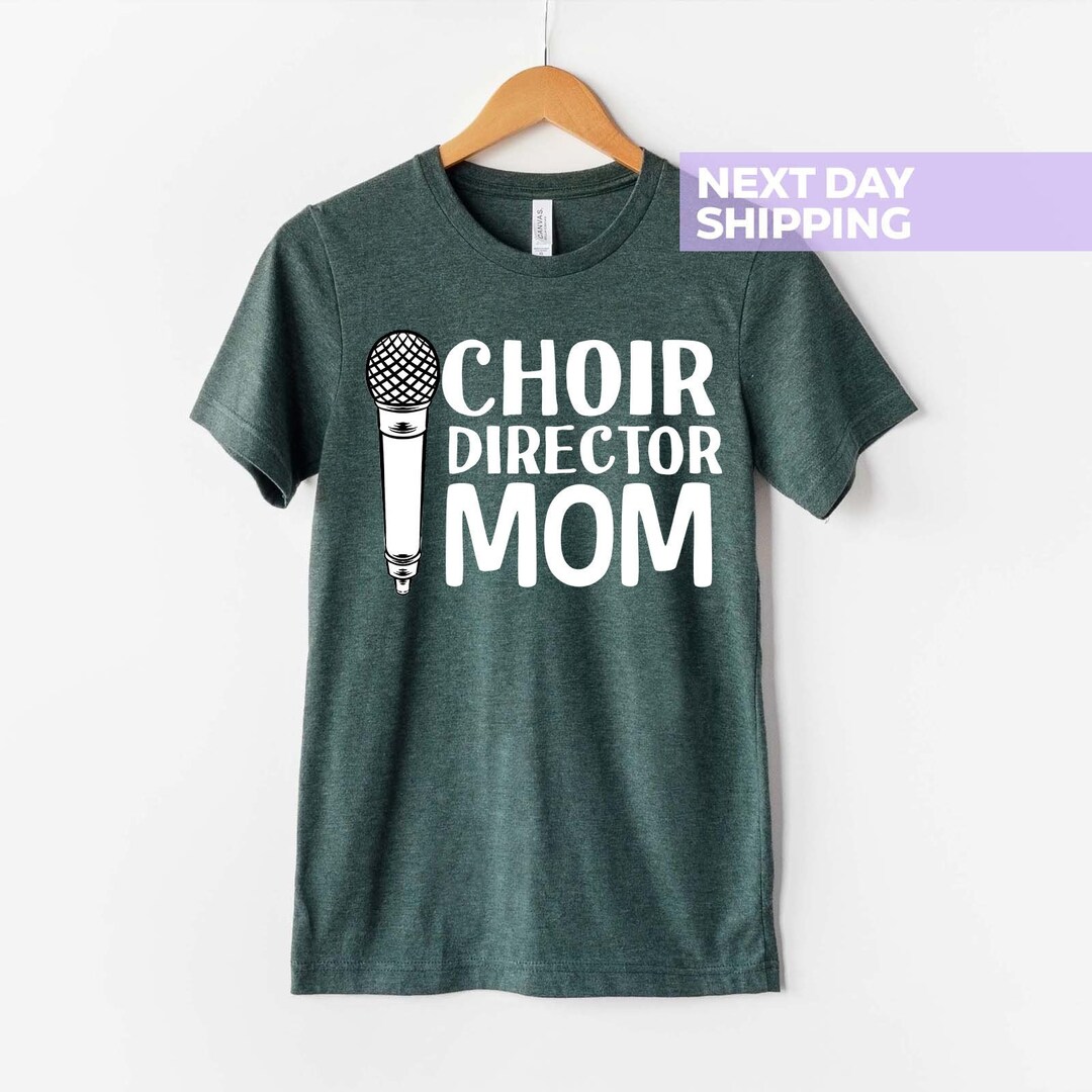 Choir Director Mom Shirt, Mother's Day Gift for Choir Mom, Choir ...