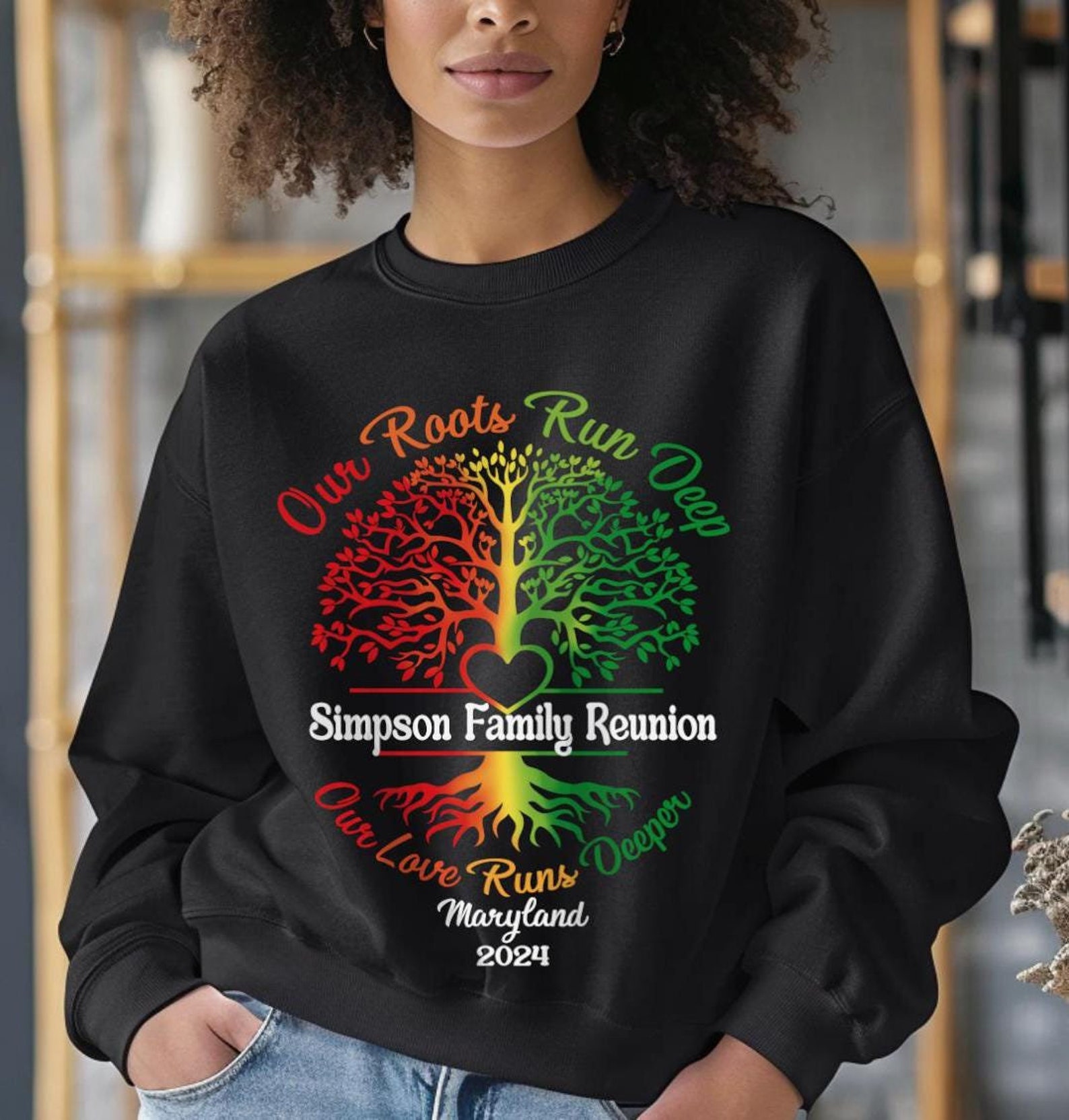 Customizable Family Reunion Sweatshirt, Our Roots Run Deep With Heart ...